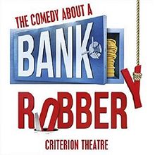 The Comedy About A Bank Robbery schedule, dates, events, and tickets - AXS