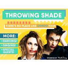 Throwing Shade Zeitplan, Termine, Veranstaltungen und Tickets - AXS