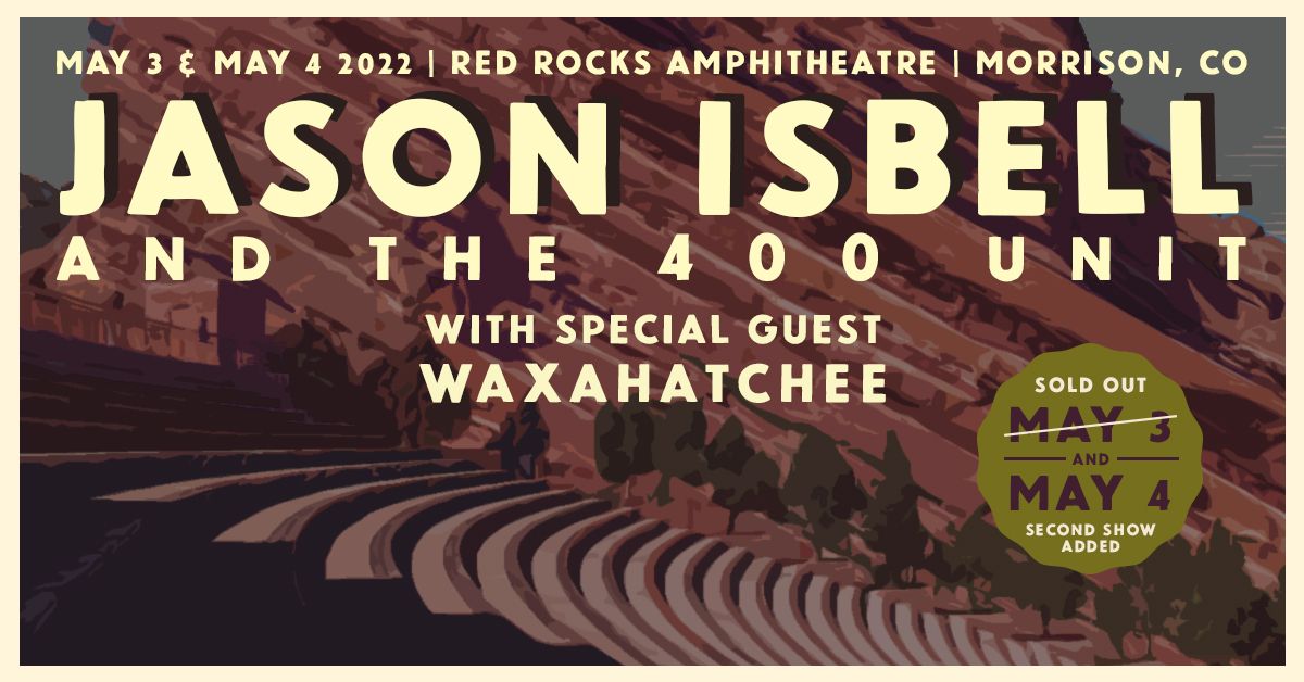 Jason Isbell and the 400 Unit 5/4 | Denver Arts & Venues
