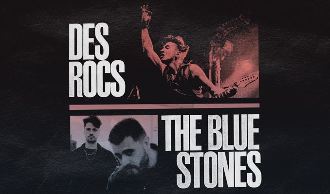 DES ROCS & The Blue Stones Additional Offers