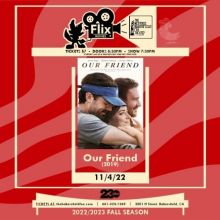 Flix: Our Friend tickets in Bakersfield at Historic Bakersfield Fox Theater on Fri, Nov 4, 2022 ...