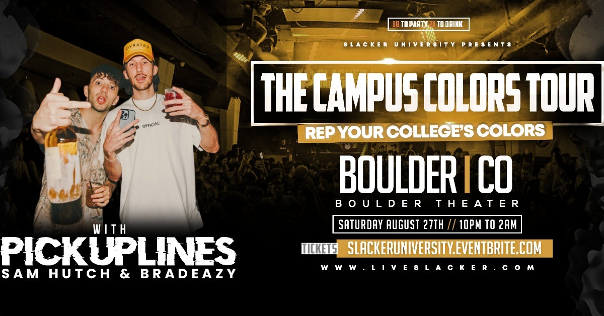 Slacker University Presents: The Campus Colors Tour w/ Pickuplines ...