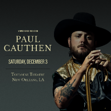 Paul Cauthen tickets in New Orleans at Toulouse Theatre on Sat, 3 Dec ...