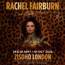 Rachel Fairburn at 21Soho tickets