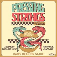 Pressing Strings & Friends tickets in Annapolis at Rams Head On Stage on Thu, Dec 22, 2022 - 8:00PM