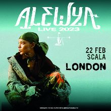 Alewya tickets in London at Scala on Wed, 22 Feb 2023