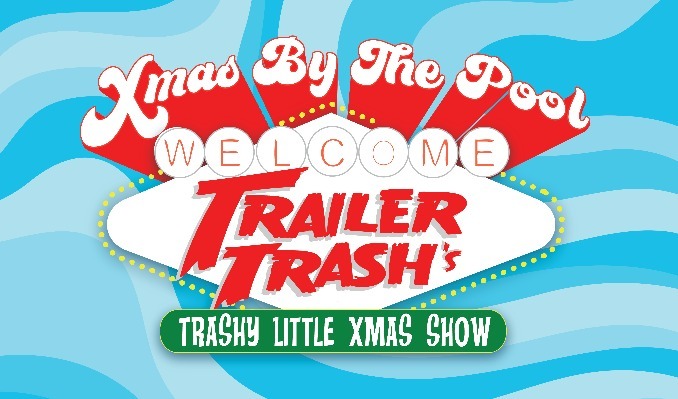 Trailer Trash's Trashy Little Xmas Show Additional Offers