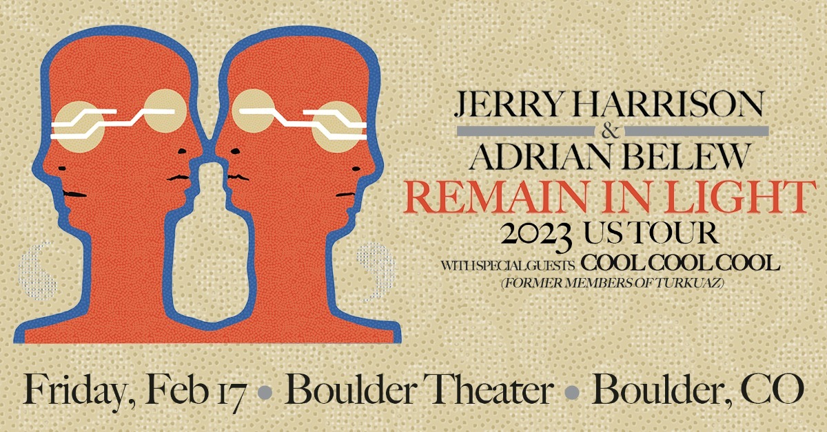 Jerry Harrison & Adrian Belew with special guests Cool Cool Cool ...