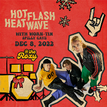 Biljetter till Hot Flash Heat Wave i Los Angeles på The Roxy den tors ...