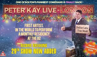 Peter Kay - EXTRA DATE ADDED tickets in London at The O2 on Fri, 4 Apr ...