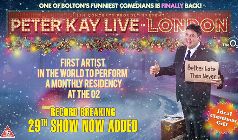 Peter Kay - EXTRA DATE ADDED tickets in London at The O2 on Fri, 4 Apr ...