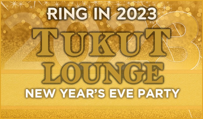 Tukut Lounge NYE 2022 Additional Offers