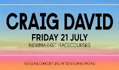 Craig David tickets in Suffolk at Newmarket Racecourses on Fri, 21 Jul ...