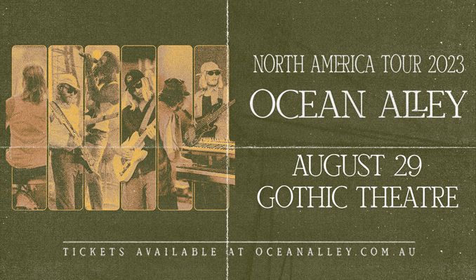 Ocean Alley tickets in Englewood at Gothic Theatre on Tue, 29 Aug 2023 ...