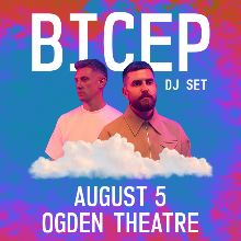 Bicep tickets in Denver at Ogden Theatre on Sat, 5 Aug 2023 - 21:00