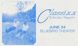 Classixx tickets in Denver at Bluebird Theater on Sat, Jun 24, 2023 - 9 ...