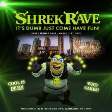 Shrek Rave tickets in Wantagh at Mulcahy’s on Fri, 31 Mar 2023 - 21:00