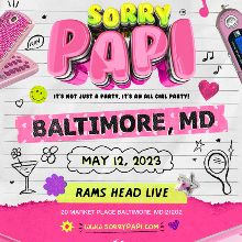 SORRY PAPI tickets in Baltimore at Rams Head Live! on Fri, May 12, 2023 ...