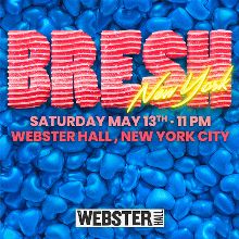 BRESH tickets in New York at Webster Hall on Sat, May 13, 2023 - 11:00PM