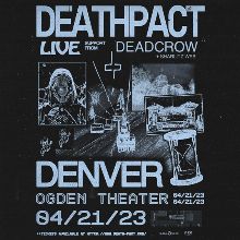 Deathpact tickets in Denver at Ogden Theatre on Fri, 21 Apr 2023 - 21:00