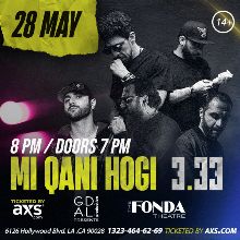 Mi Qani Hogi & 3.33 tickets in Los Angeles at Fonda Theatre on Sun, May ...