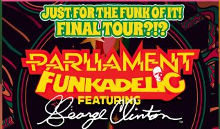 PARLIAMENT FUNKADELIC feat George Clinton tickets in Los Angeles at The ...