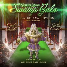 Shrek Rave Presents Swamp Gala tickets in Denver at Mission Ballroom on ...