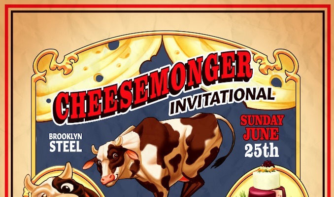 The Cheesemonger Invitational tickets in Brooklyn at Brooklyn Steel on ...