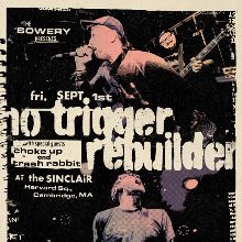 Rebuilder & No Trigger tickets in Cambridge at The Sinclair on Fri, Sep 1, 2023 - 8:00PM