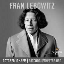Fran Lebowitz tickets in Patchogue at Patchogue Theatre on Thu, Oct 12 ...
