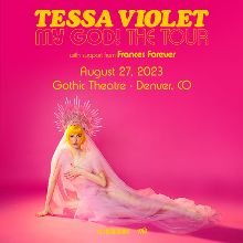 Tessa Violet tickets in Englewood at Gothic Theatre on Sun, Aug 27 ...