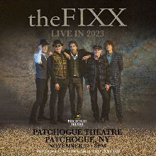 The FIXX tickets in Patchogue at Patchogue Theatre on Tue, Nov 21, 2023 ...