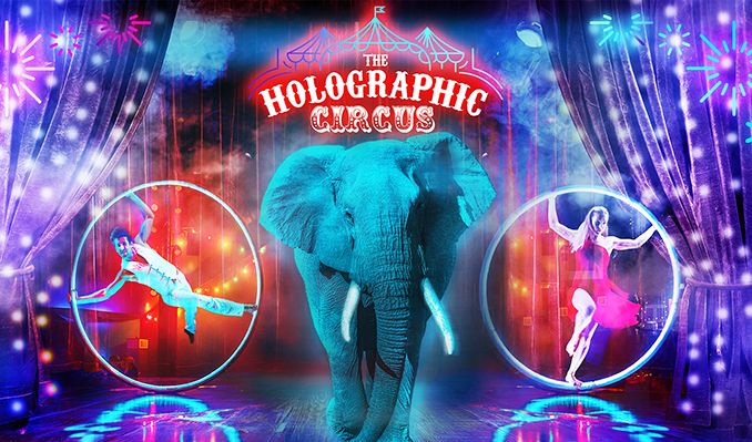 The Holographic Circus - EVENING tickets in Margate at Hall By The Sea ...