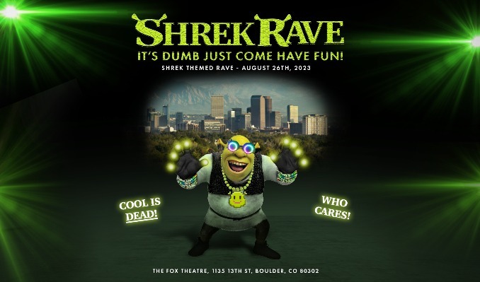Shrek Rave tickets in Boulder at Fox Theatre on Sat, Aug 26, 2023 - 9:00PM