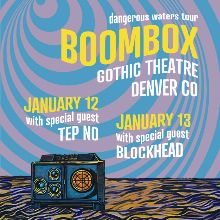 BoomBox tickets in Englewood at Gothic Theatre on Fri, Jan 12, 2024 - 9:00PM