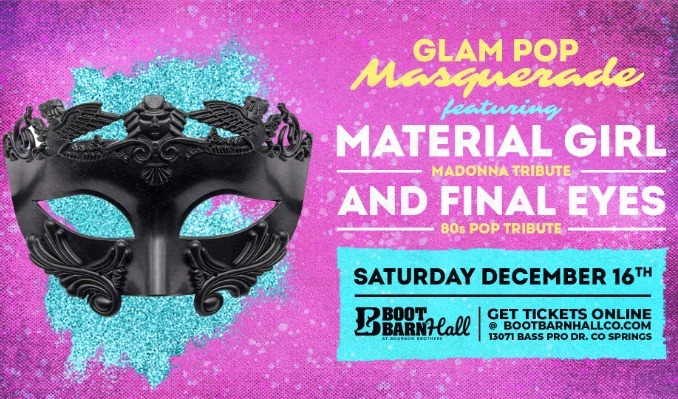 Glam Pop Masquerade with Material Girl and Final Eyes tickets in ...
