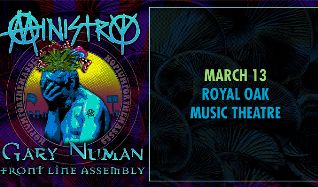 Ministry tickets in Royal Oak at Royal Oak Music Theatre on Wed, Mar 13 ...