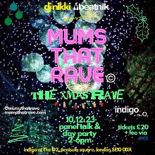 Mums That Rave Christmas Party tickets in London at indigo at The O2 on ...