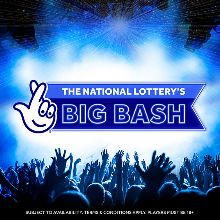 The National Lottery's Big Bash schedule, dates, events, and tickets - AXS