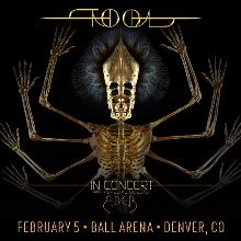 Tool tickets in Denver at Ball Arena on Mon, Feb 5, 2024 - 7:30PM