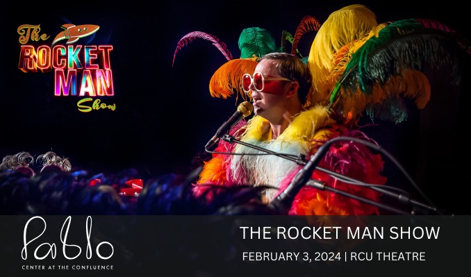 The Rocket Man Show | Pablo Center
