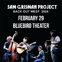 Sam Grisman Project tickets in Denver at Bluebird Theater on Thu, Feb ...