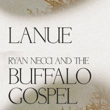 Lanue and Ryan Necci and The Buffalo Gospel tickets in Saint Paul at ...