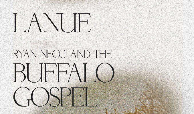 Lanue and Ryan Necci and The Buffalo Gospel tickets in Saint Paul at ...
