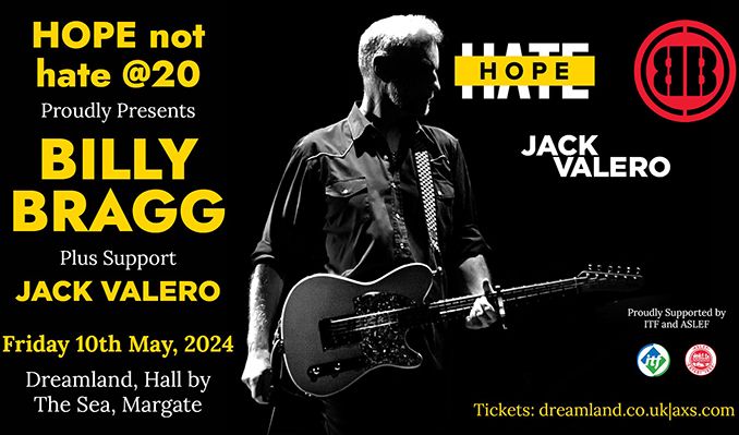Billy Bragg tickets in Margate at Hall By The Sea, Dreamland Margate on ...