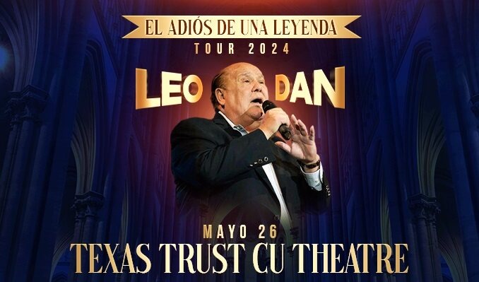 Leo Dan tickets in Grand Prairie at Texas Trust CU Theatre on Sun, 26 ...