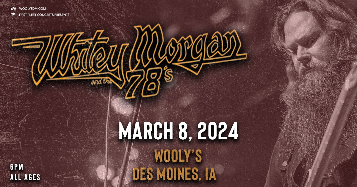 Whitey Morgan & The 78's | First Fleet Concerts