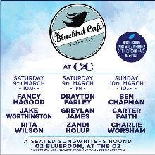 The Bluebird Cafe at C2C - 10AM tickets in London at O2 Blueroom at The ...