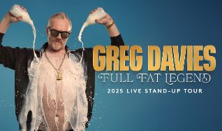 Greg Davies: Full Fat Legend Additional Offers