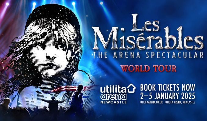Les Miserables - The Arena Spectacular tickets in Newcastle upon Tyne ...